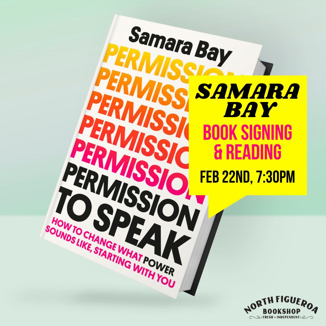 2/22 - Reading & Signing: Permission to Speak by Samara Bay - North Figueroa Bookshop
