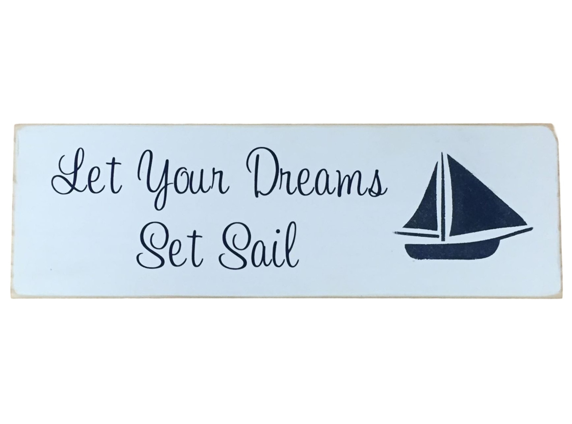 Let Your Dreams Set Sail Wooden Sign Nautical Seasons