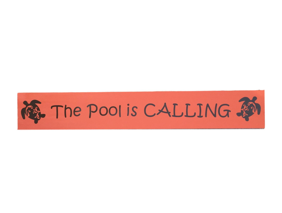 The Pool Is Calling Wooden Sign