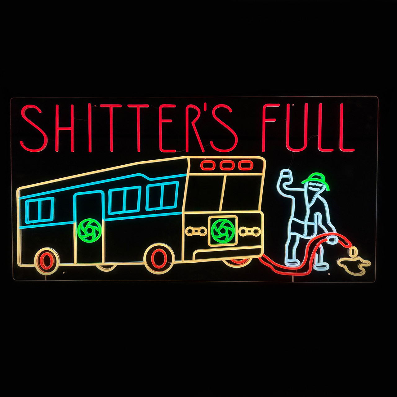 LED Neon Shitter's Full Lighted Sign| Birddog Lighting
