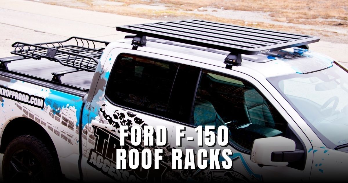 2018-2020 Ford F-150 Roof Racks