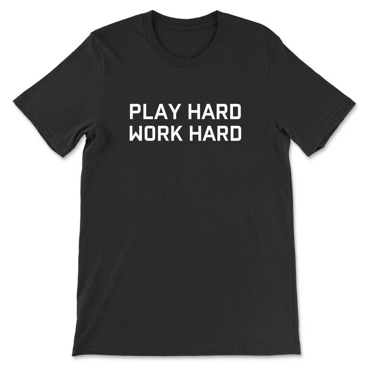 Play Hard Work Hard T-Shirt - Subliworks