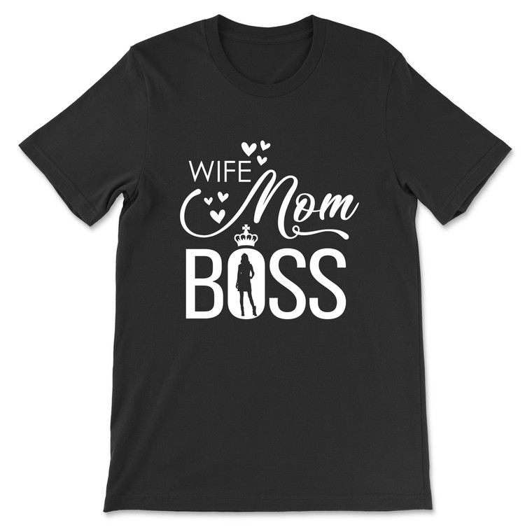 Wife Mom Boss T Shirt Subliworks
