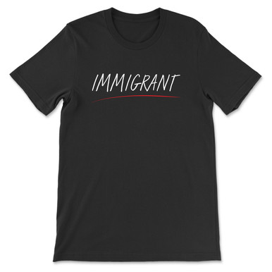 Immigrant T-Shirt - Subliworks