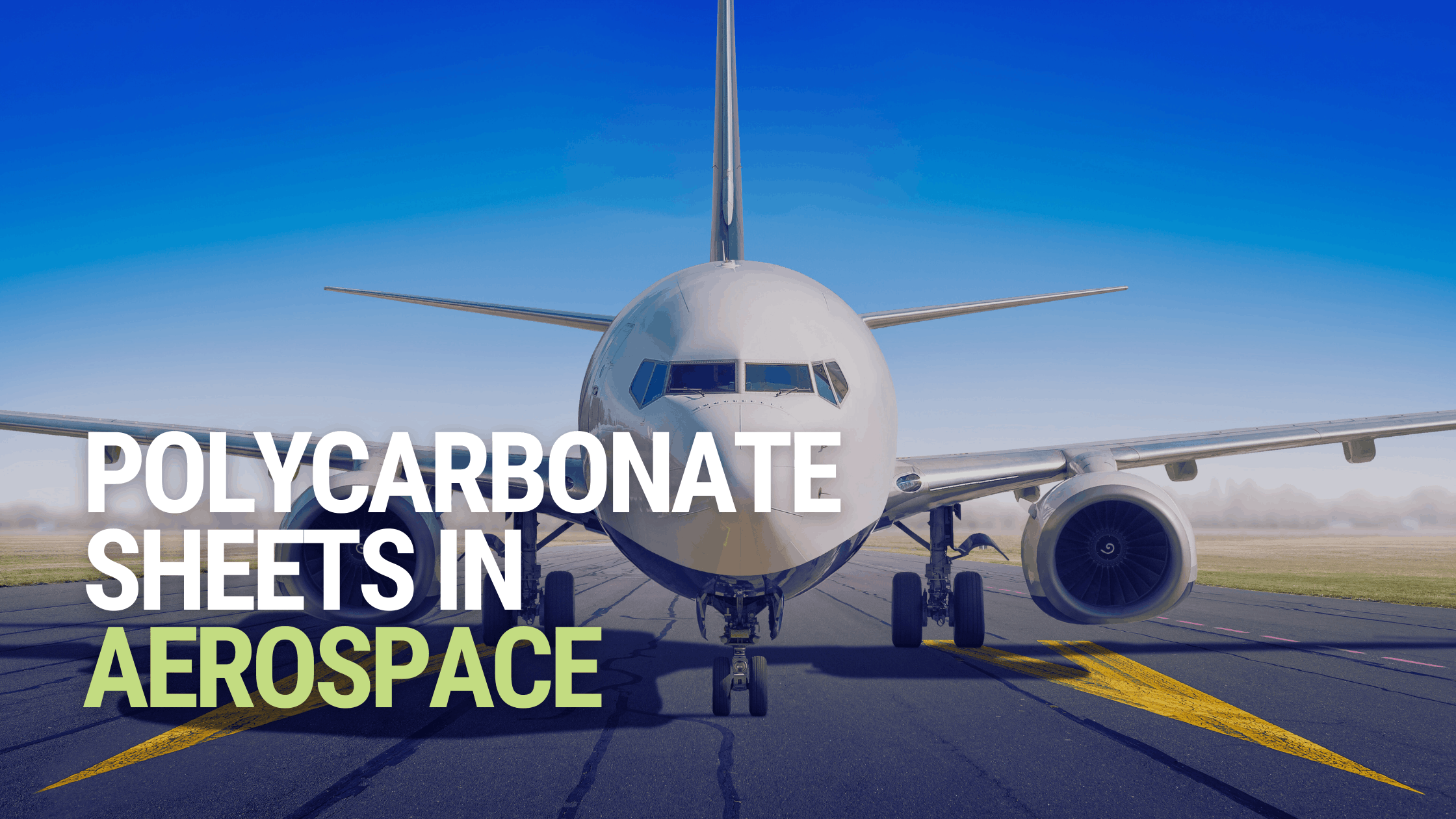 Polycarbonate Sheets in Aerospace - Laird Plastics