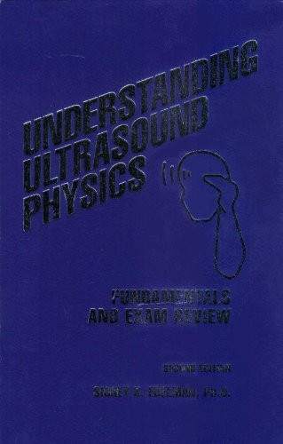 Understanding Ultrasound Physics - Sidney Edelman