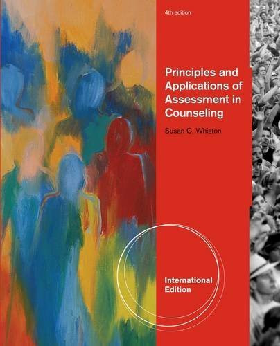 Principles And Applications Of Assessment In Counseling by Susan Whiston