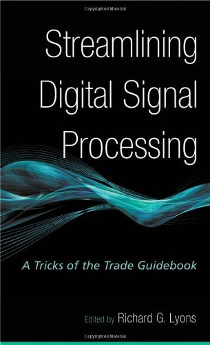 Streamlining Digital Signal Processing by Richard Lyons