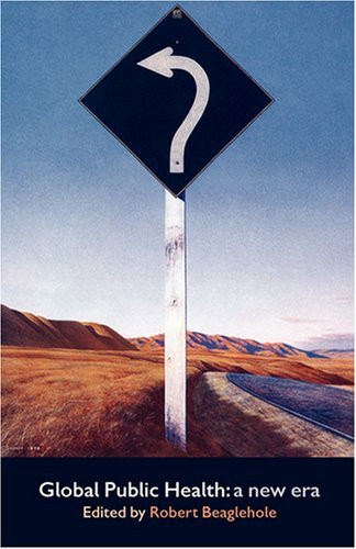 Global Public Health by Robert Beaglehole