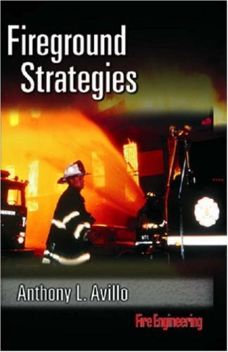 Fireground Strategies by Anthony Avillo