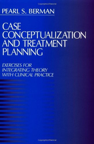 Case Conceptualization And Treatment Planning - Pearl Berman