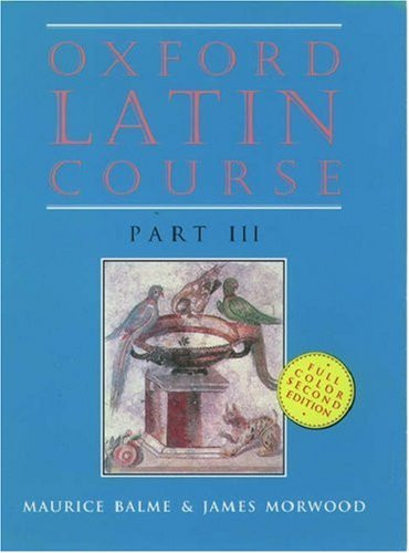 Oxford Latin Course Part 3 by Maurice Balme