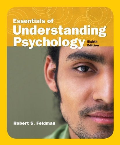 Essentials Of Understanding Psychology Robert Feldman Isbn 9780078035258 0078035252