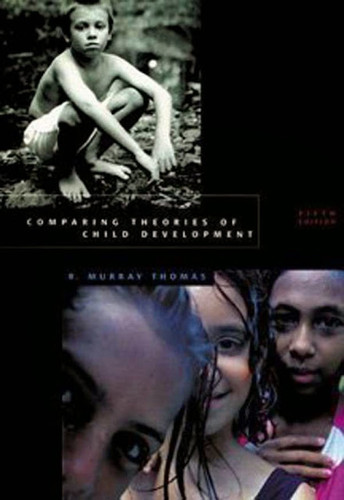 Comparing Theories Of Child Development By Thomas R Murray Isbn ...