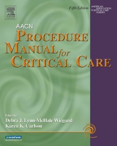 Aacn Procedure Manual For Critical Care by Debra Lynn-Mchale Wiegand ...