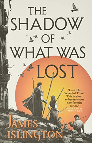 The Shadow of What Was Lost (The Licanius Trilogy) by James Islington
