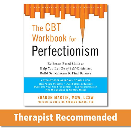 The CBT Workbook for Perfectionism by Sharon Martin MSW LCSW