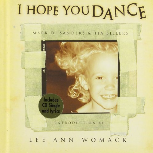 I Hope You Dance by Mark D. Sanders