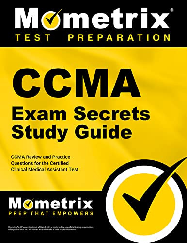 CCMA Exam Secrets Study Guide by Mometrix