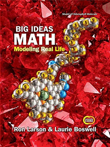 Big Ideas Math - Modeling Real Life - Grade 7 Common Core Edition