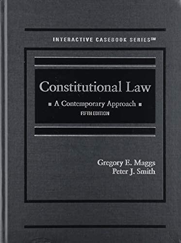 Constitutional Law: A Contemporary Approach by Gregory E. Maggs