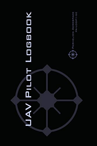 Uav Pilot Logbook: An Easy-To-Use Drone Flight Logbook With Space - Rampey