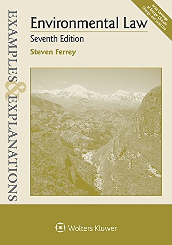 Environmental Law Examples & Explanations by Steven Ferrey
