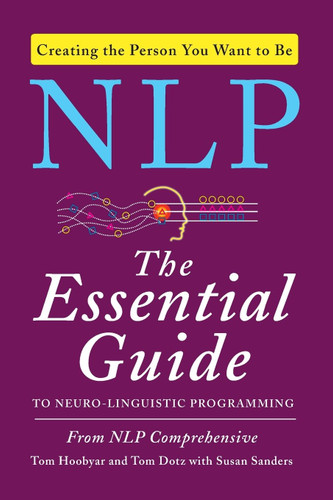 NLP: The Essential Guide to Neuro-Linguistic Programming by NLP ...
