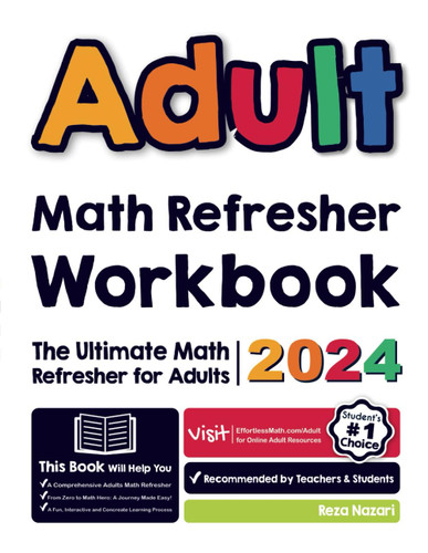 Adult Math Refresher Workbook: The Ultimate Math Refresher for Adults ...
