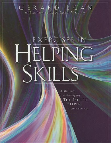 Student Workbook Exercises For Egan's The Skilled Helper Egan ...