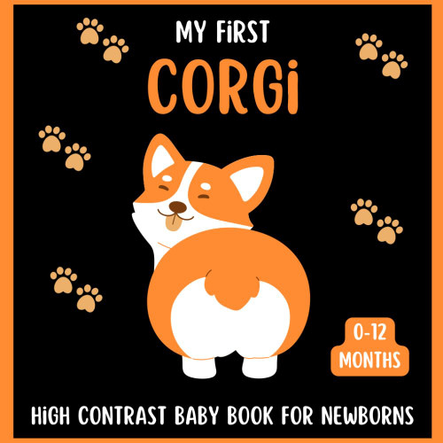 My First Corgi High Contrast Baby Book For Newborns 0-12 Months by Nora ...