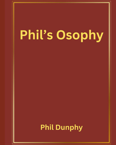 Phil's Osophy by Phil Dunphy - American Book Warehouse