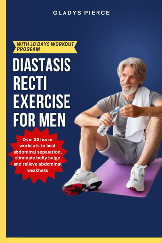 Diastasis Recti exercises for men by Gladys Pierce - American Book ...