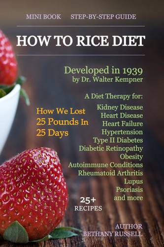 How To Rice Diet: A Diet Therapy from Dr. Walter Kempner Kidney Disease ...