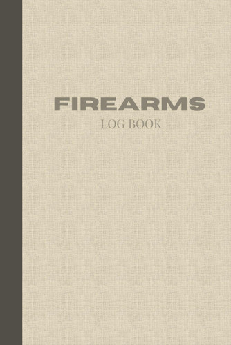 Firearms Log Book: Simple Gun Record Keeping Book by Misty Bruin ...