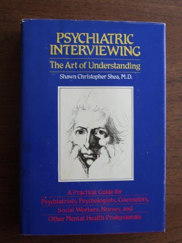 Psychiatric Interviewing - Shawn Christopher Shea - American Book Warehouse