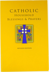 Catholic Household Blessings and Prayers pb - Our Daily Bread Catholic ...