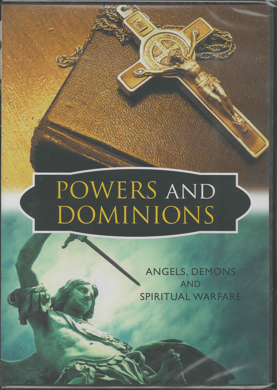Powers and Dominions: Angels, Demons and Spiritual Warfare DVD - Our ...
