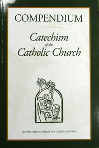 Compendium Catechism of the Catholic Church - Our Daily Bread Catholic ...