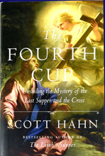 The Fourth Cup: Unveiling the Mystery of the Last Supper and the Cross ...