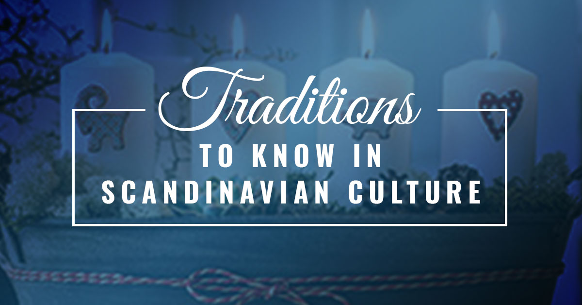 Traditions To Know In Scandinavian Culture - ScandinavianShoppe.com