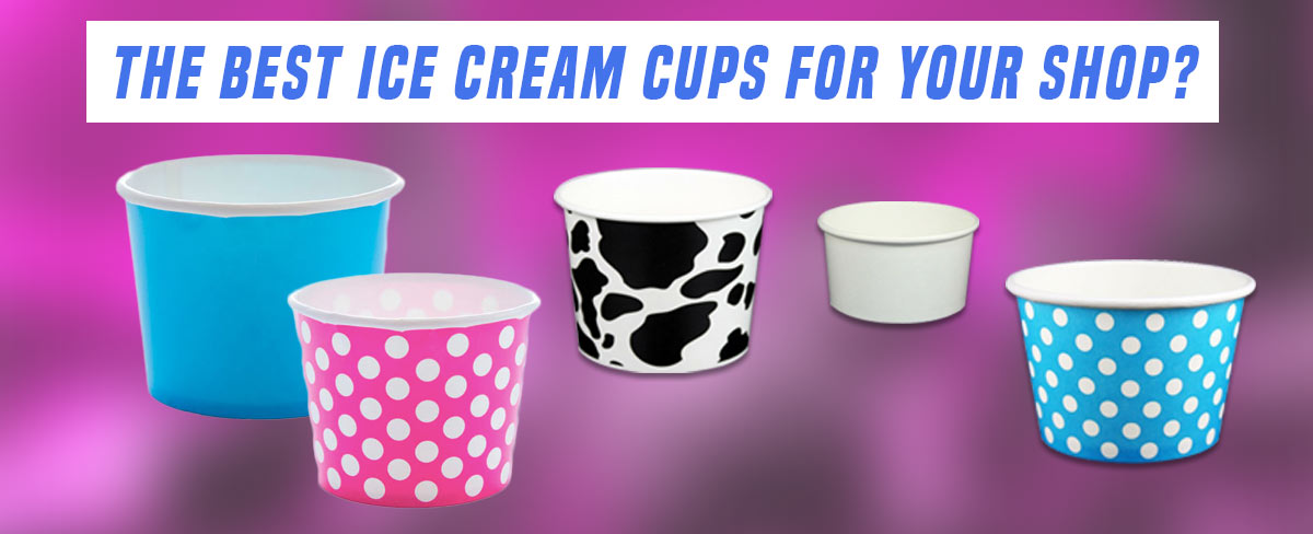 The best ice cream cups and supplies for your dessert shop - Frozen ...