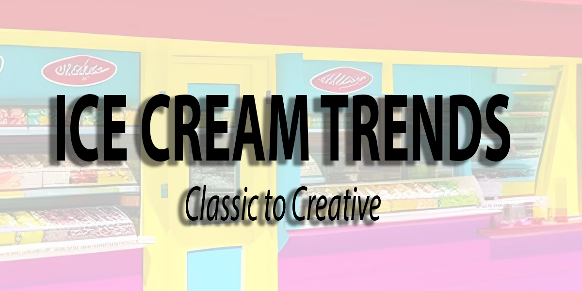 Ice Cream Trends: From Classic to Creative - A Delicious Journey ...