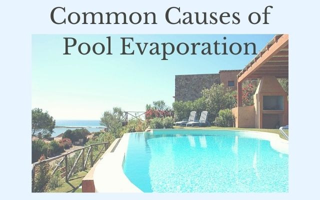 Common Causes of Pool Evaporation - Pool Central