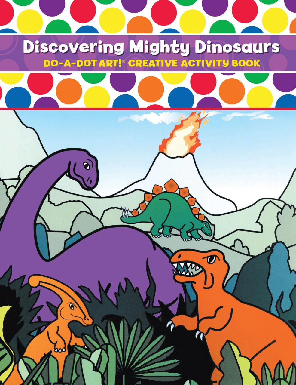 Do A Dot Discovering Mighty Dinosaurs Activity Book - Yeager's Sporting ...