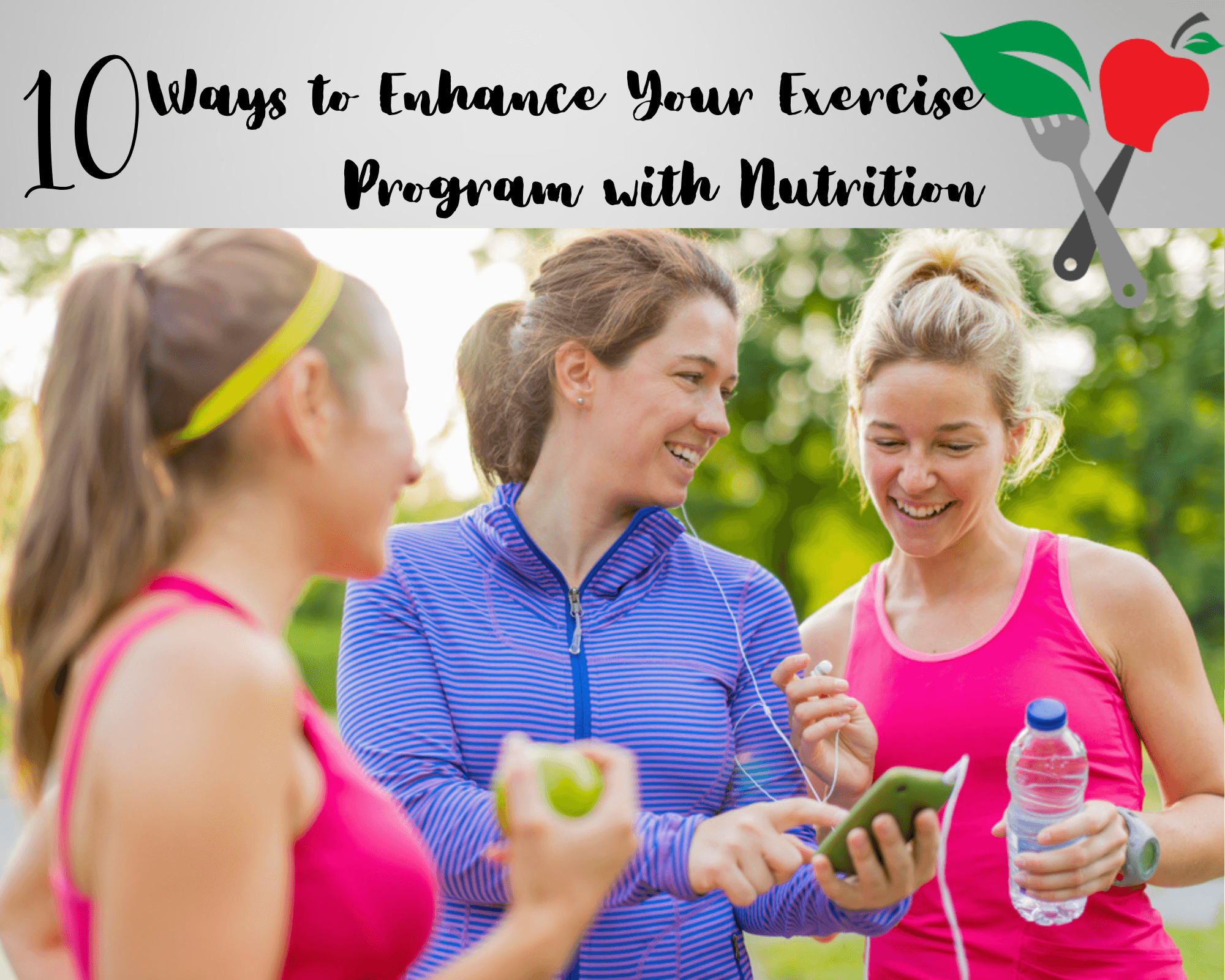 10 Ways to Enhance your Exercise Program with Nutrition - Seattle ...