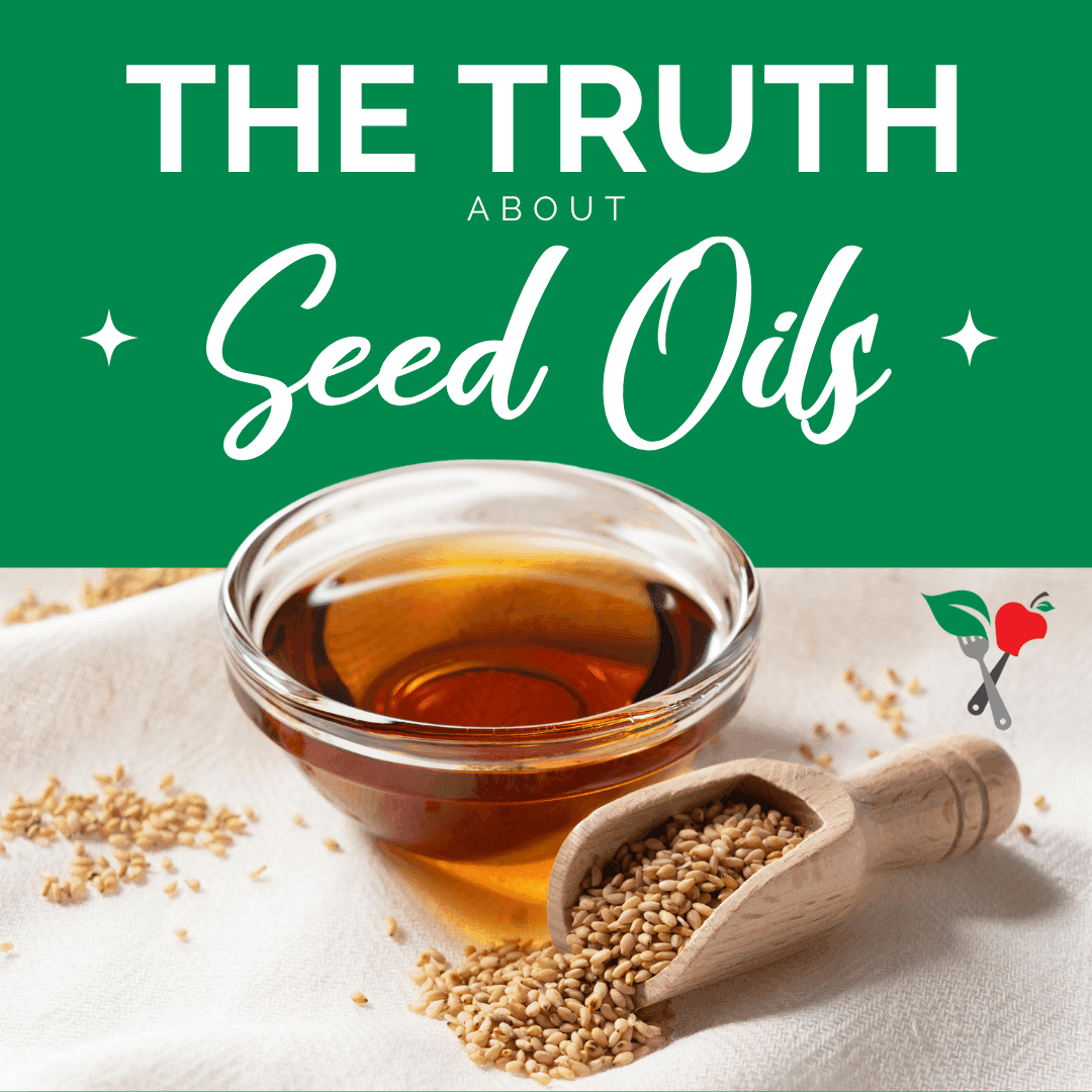 The Truth About Seed Oils - Seattle Sutton's Healthy Eating