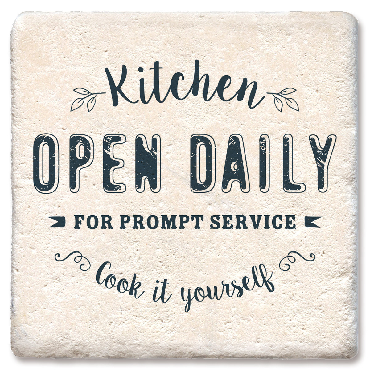 Kitchen Open Daily Drink Coaster - Tipsy Coasters & Gifts