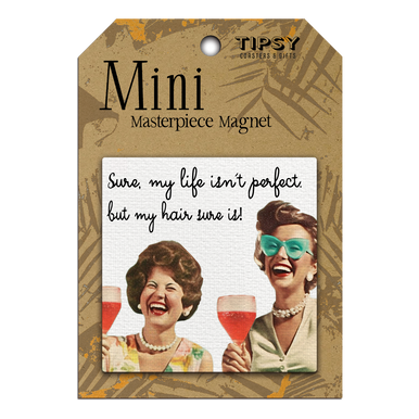 Sure My Life Isn't Perfect Mini Masterpiece Magnet - Tipsy Coasters & Gifts