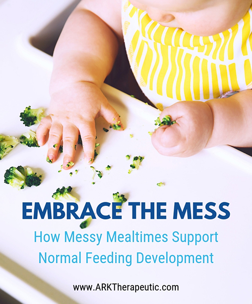 Embrace the Mess: How Messy Mealtimes Support Normal Feeding ...